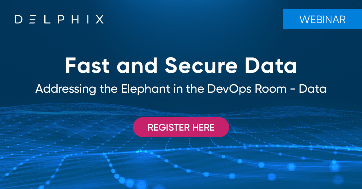 Fast and Secure Data | Delphix by Perforce